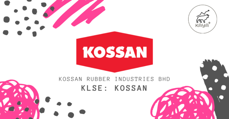 KOSSAN RUBBER INDUSTRIES BERHAD - Kaya Plus