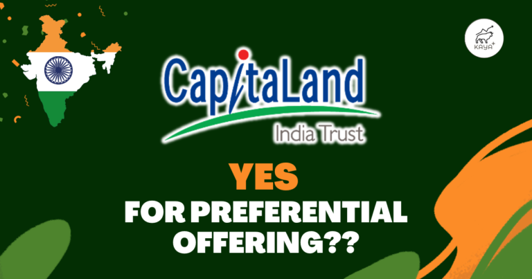 CapitaLand India Trust: Yes for preferential offering? - Kaya Plus