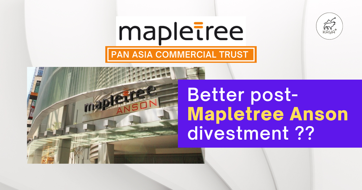 Mapletree Pan Asia Commercial Trust: Better post-Mapletree Anson ...